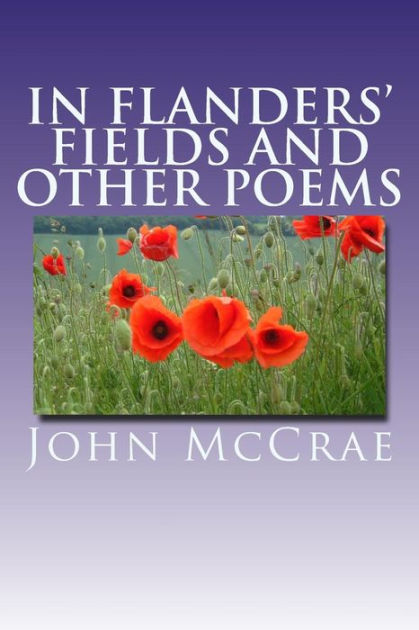 In Flanders fields, and other poems by John McCrae, Paperback | Barnes ...