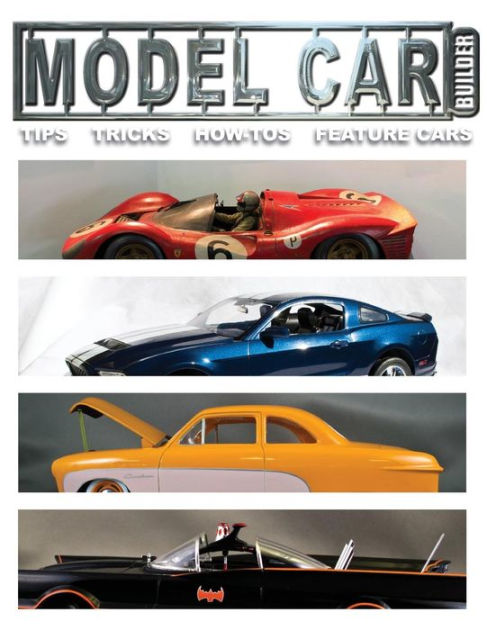Mdel Car Builder No.6: Tips, Tricks, How-Tos, and Feature Cars! by Roy ... Mdel Car Builder No.6: Tips, Tricks, How-Tos, and Feature Cars! by Roy ...