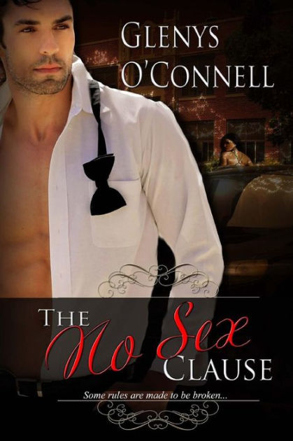The No Sex Clause Some Rules Are Made To Be Broken By Glenys Oconnell