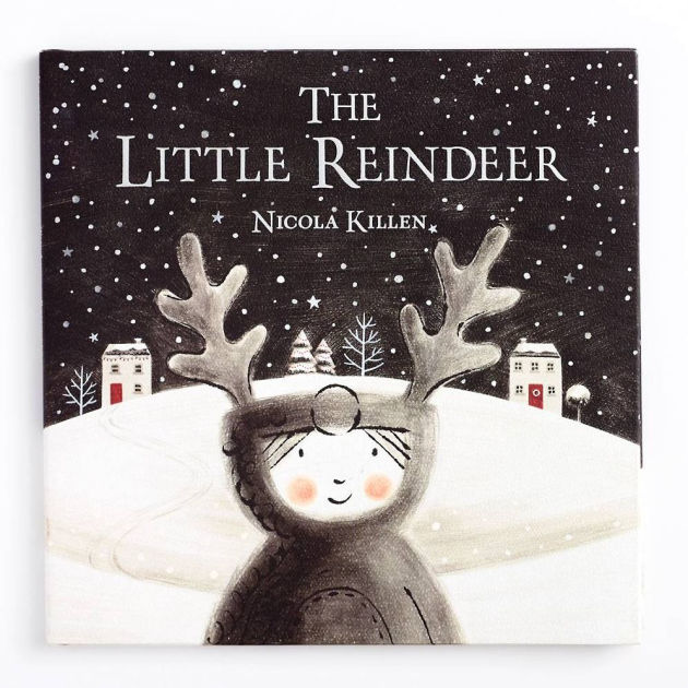 The Little Reindeer by Nicola Killen, Hardcover | Barnes & Noble®