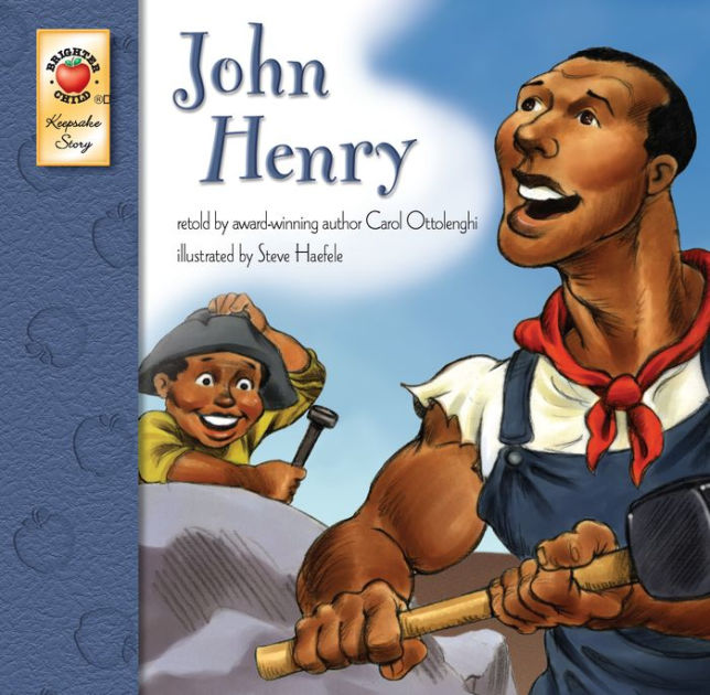 John Henry by Carol Ottolenghi | eBook (NOOK Kids) | Barnes & Noble®