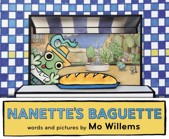 Nanette's Baguette by Mo Willems, Hardcover | Barnes & Noble®