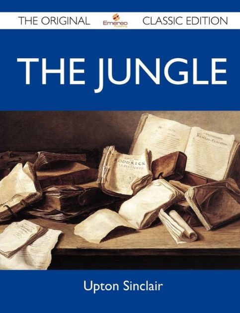 The Jungle - The Original Classic Edition by Sinclair Upton | eBook ...