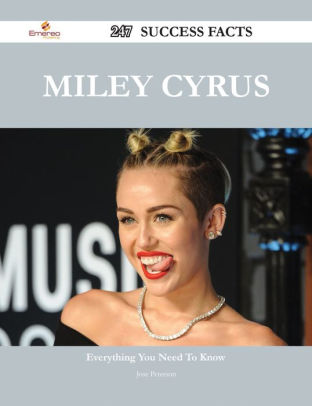 Miley Cyrus 247 Success Facts - Everything you need to know about Miley ...