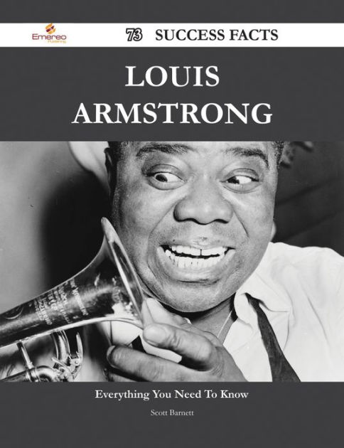 Louis Armstrong 73 Success Facts - Everything you need to know about ...