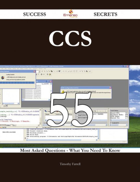 CCS 55 Success Secrets - 55 Most Asked Questions On CCS - What You Need To Know by Timothy ...