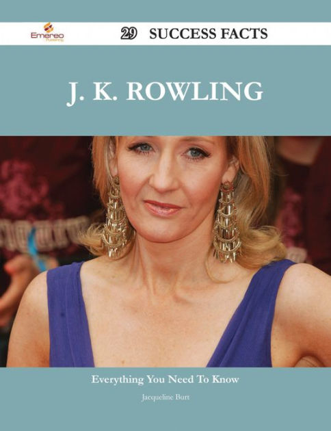 J. K. Rowling 29 Success Facts - Everything you need to know about J. K ...