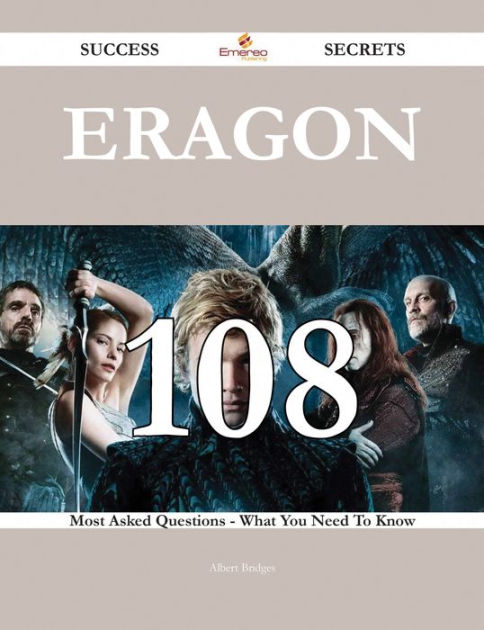 Eragon 108 Success Secrets - 108 Most Asked Questions On Eragon - What ...