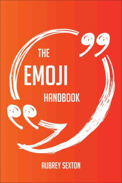 The Emoji Handbook - Everything You Need To Know About Emoji by Aubrey ...