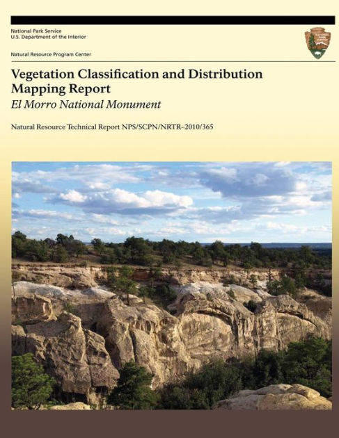 Vegetation Classification and Distribution Mapping Report: El Morro ... Vegetation Classification and Distribution Mapping Report: El Morro ...