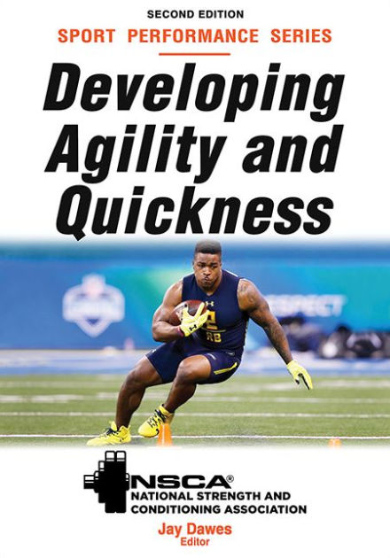Developing Agility and Quickness by NSCA -National Strength & Conditioning Association ...