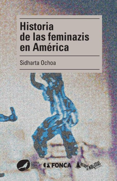 Historia de las feminazis en América by Sidharta Ochoa, Paperback | Barnes & Noble®