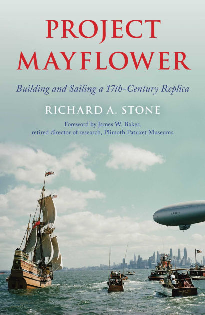 Project Mayflower: Building and Sailing a Seventeenth-Century Replica ...