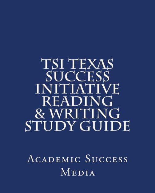 TSI Texas Success Initiative Reading & Writing Study Guide by Academic ...
