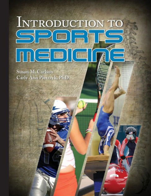 Introduction to Sports Medicine by Carly Ann Pietrzyk PhD, Susan M ...
