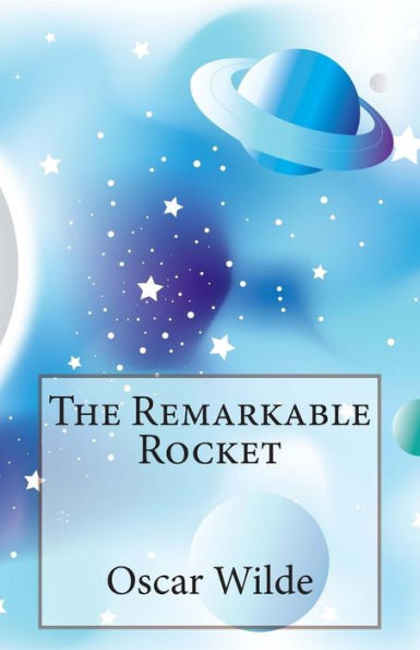The Remarkable Rocket by Oscar Wilde, Paperback | Barnes & Noble®