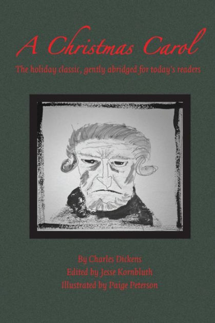 A Christmas Carol: The holiday classic, gently abridged for today's ...