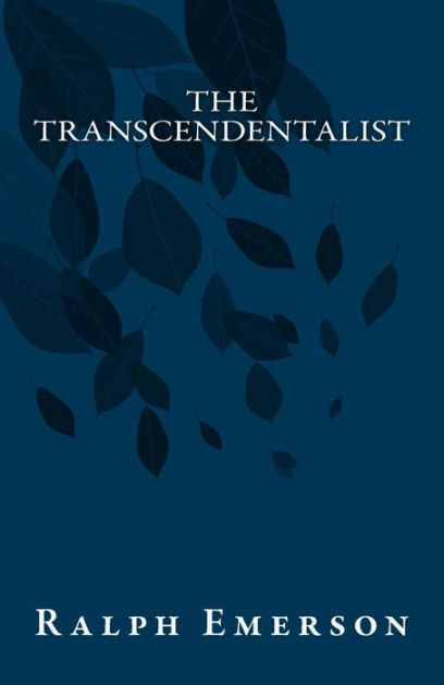 The Transcendentalist by Ralph Waldo Emerson, Paperback | Barnes & Noble®
