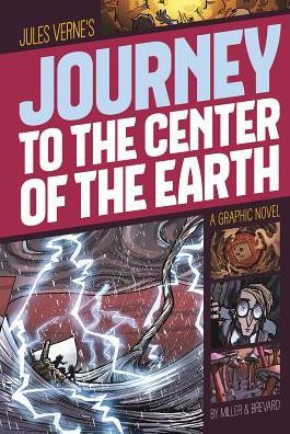 Journey to the Center of the Earth: A Graphic Novel by Jules Verne ...