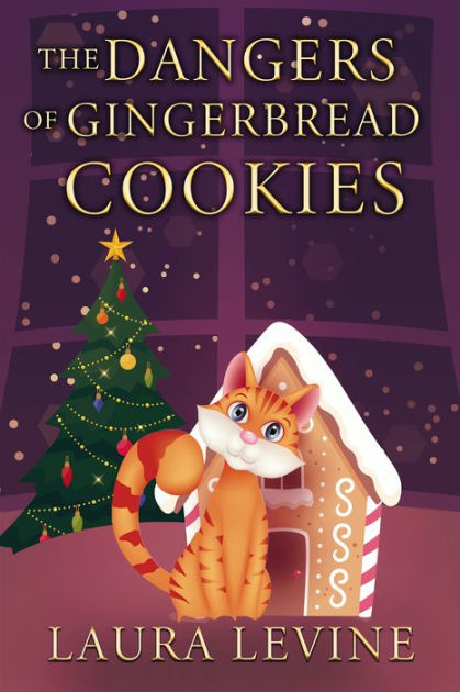 The Dangers of Gingerbread Cookies by Laura Levine | eBook | Barnes & Noble®
