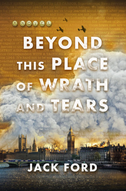 Beyond This Place of Wrath and Tears by Jack Ford, Hardcover | Barnes & Noble®