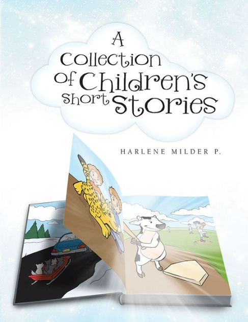A Collection of Children's Short Stories by Harlene Milder | eBook ...