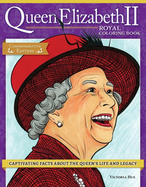 Queen Elizabeth II Royal Coloring Book: Captivating Facts about the ...