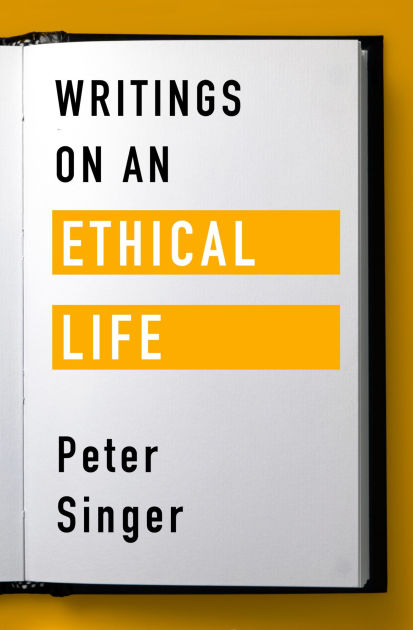 Writings on an Ethical Life by Peter Singer, Paperback | Barnes & Noble®