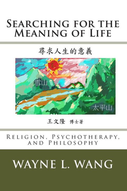 Searching for the Meaning of Life: The Principle of Oneness: in ...