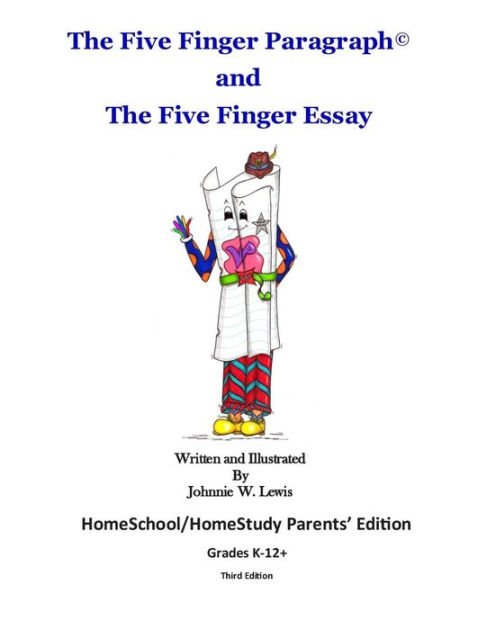 The Five Finger Paragraph(c) and The Five Finger Essay: HomeSchool ...