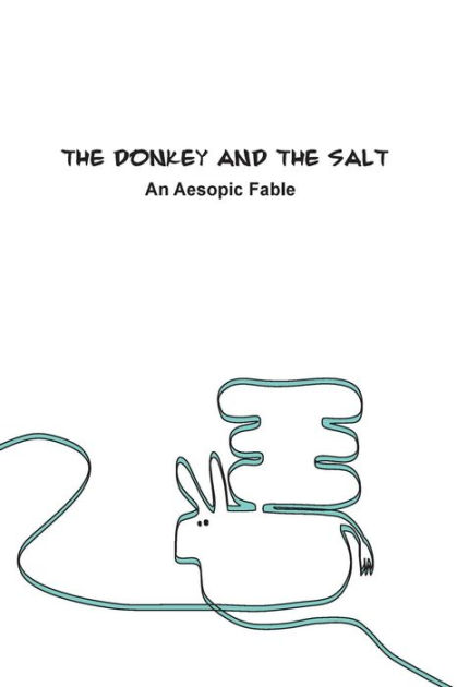 The Donkey and the Salt: An Aesopic Fable by Jeremy Ramsden, Mariam ...