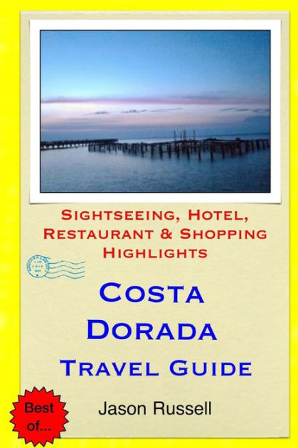 Costa Dorada Travel Guide: Sightseeing, Hotel, Restaurant & Shopping ... Costa Dorada Travel Guide: Sightseeing, Hotel, Restaurant & Shopping ...