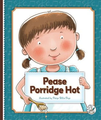 Pease Porridge Hot by Paige Billin-Frye, Hardcover | Barnes & Noble®