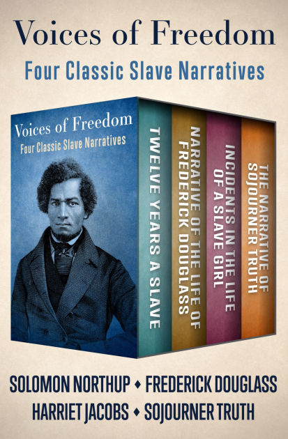 Voices of Freedom: Four Classic Slave Narratives by Solomon Northup ...