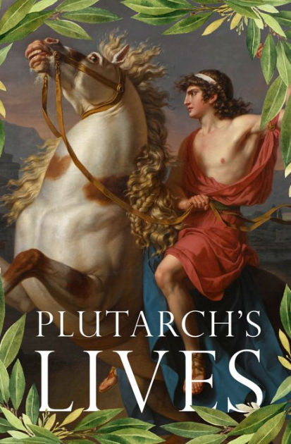 Plutarch's Lives by Plutarch | NOOK Book (eBook) | Barnes & Noble®