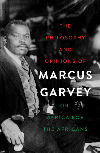 The Philosophy and Opinions of Marcus Garvey: Or, Africa for the ...