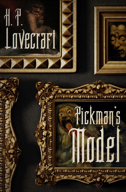 Pickman's Model by H. P. Lovecraft | eBook | Barnes & Noble®