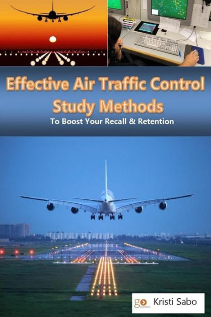Effective Air Traffic Control Study Methods: Boosting Your Recall & Retention by Dan Rasmussen ...