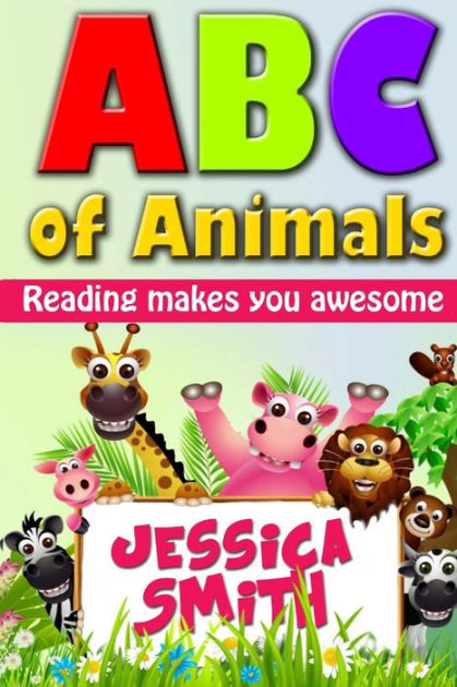 ABC of Animals: Reading make you awesome. ABC alphabet book about ...