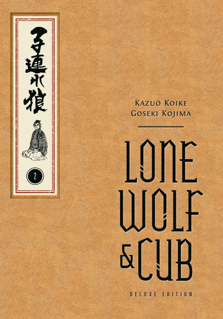 Lone Wolf and Cub Deluxe Edition Volume 2 by Kazuo Koike, Goseki Kojima, Hardcover | Barnes & Noble®
