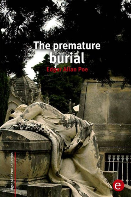 The premature burial by Edgar Allan Poe, Paperback | Barnes & Noble®