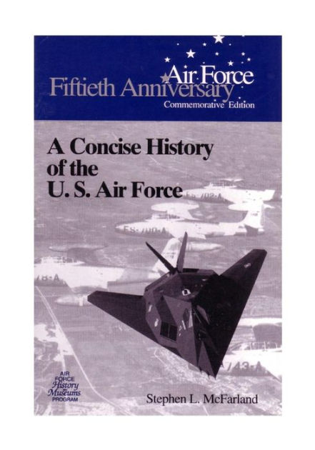 A Concise History of the U.S. Air Force by U S Air Force, Office of Air ...