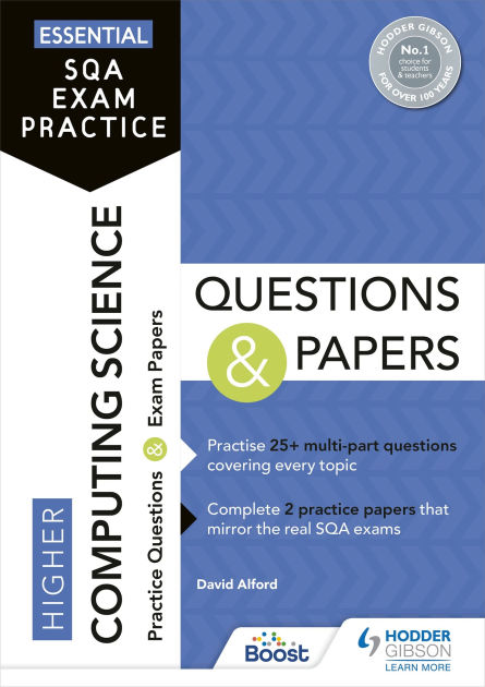 Essential SQA Exam Practice: Higher Computing Science Questions and Papers: From the publisher ...