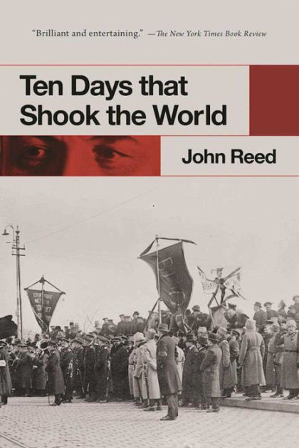 Ten Days That Shook the World by John Reed, Paperback | Barnes & Noble®