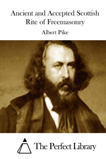 Ancient and Accepted Scottish Rite of Freemasonry by Albert Pike, Paperback | Barnes & Noble®