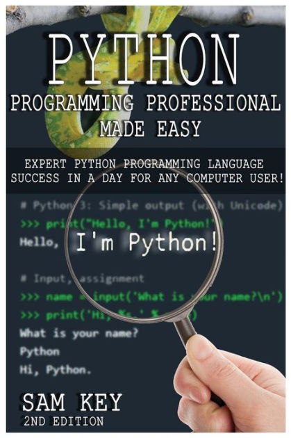 Python Programming Professional Made Easy Expert Python Programming Language Success In A Day