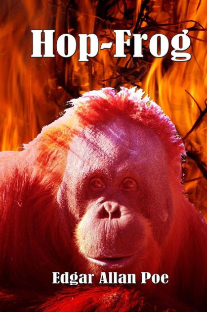 Hop-Frog by Edgar Allan Poe, Paperback | Barnes & Noble®