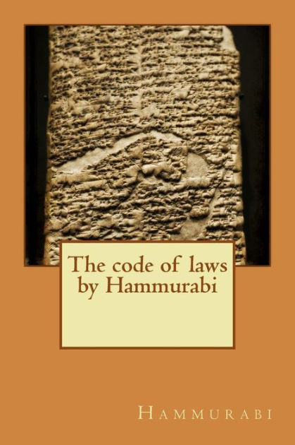 The code of laws by Hammurabi by Hammurabi | eBook | Barnes & Noble®