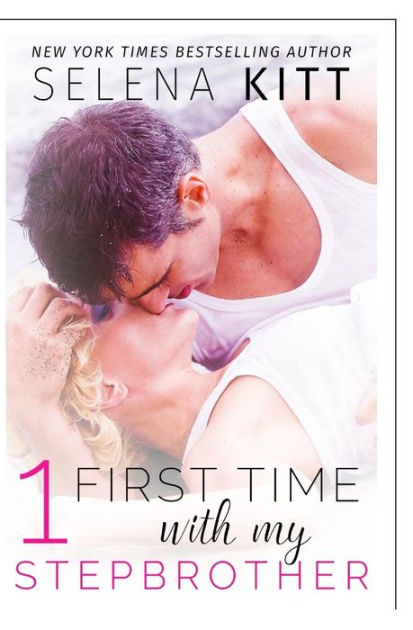 First Time With My Stepbrother Volume 1 A Stepbrother Romance