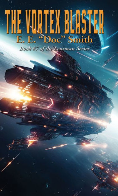 The Vortex Blaster by E. E. "Doc" Smith | eBook | Barnes & Noble®